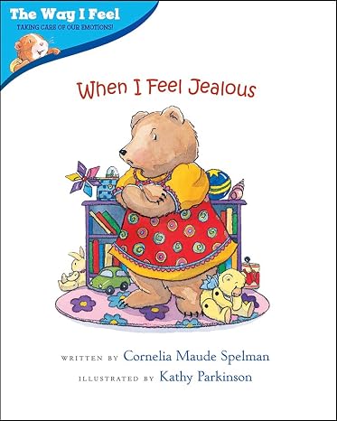 When I Feel Jealous (The Way I Feel Books): Spelman, Cornelia Maude ...