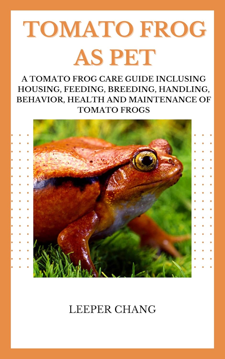 TOMATO FROG AS PET: A tomato frog care guide including, housing ...