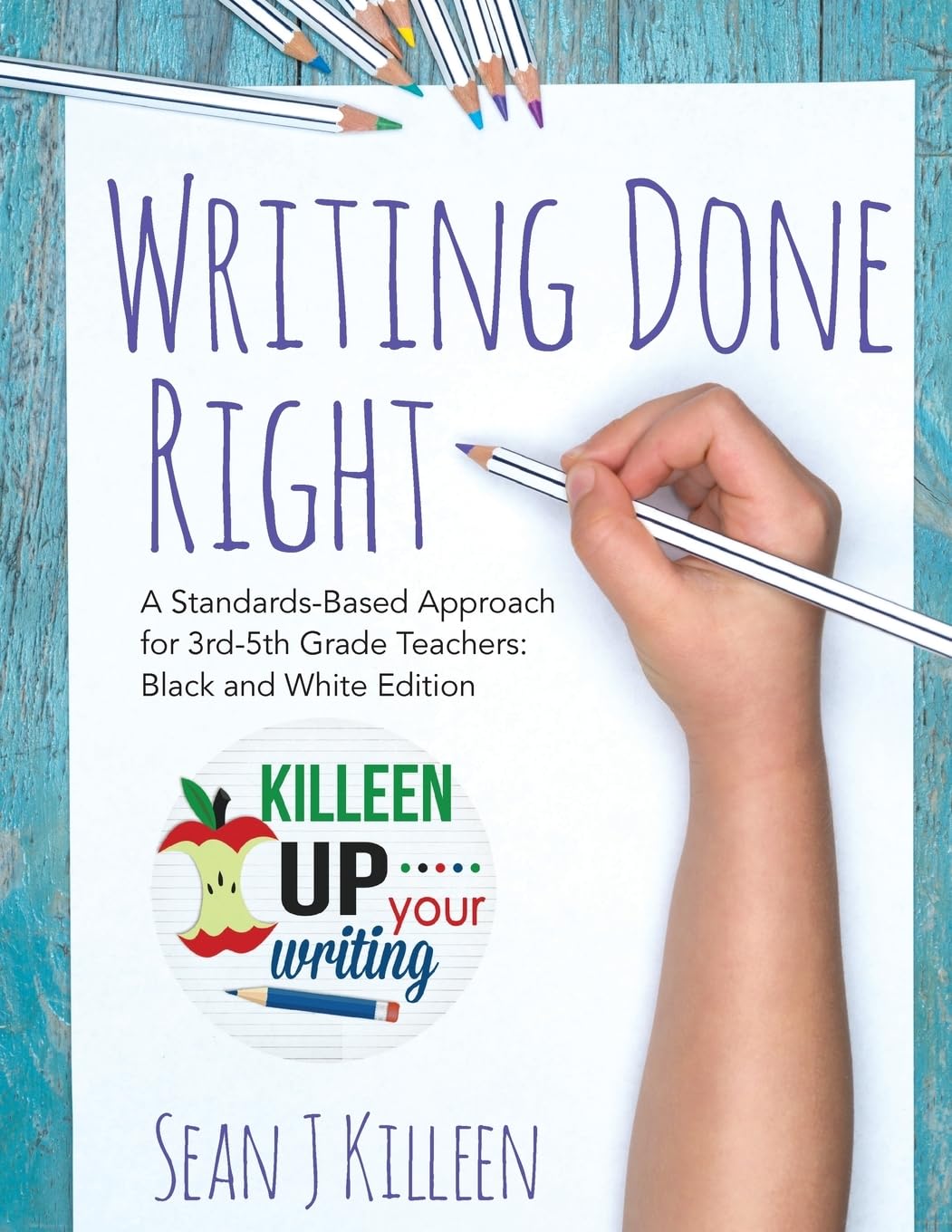 Amazon.com: Writing Done Right: A Standards-Based Approach for 3rd-5th ...