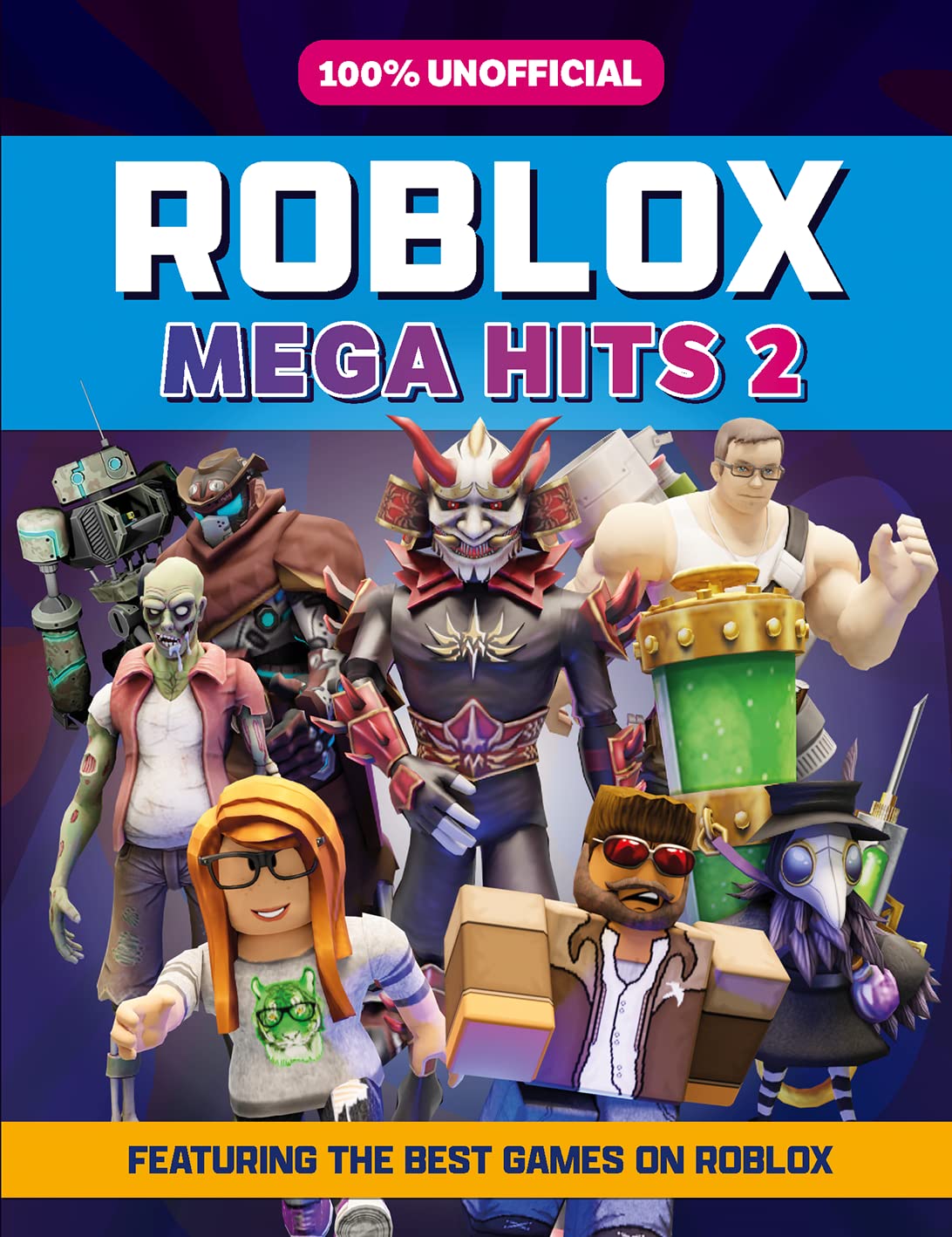 100% Unofficial Roblox Mega Hits 2: The ultimate gaming guide to the ...