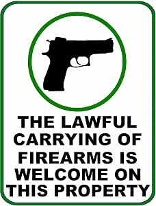 Amazon.com : "The Lawful Carrying of Firearms is Welcome on This ...