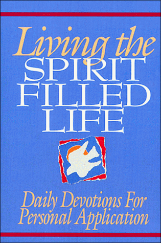 Living the Spirit Filled Life: Hayford, Jack W., Middlebrook, Sam ...