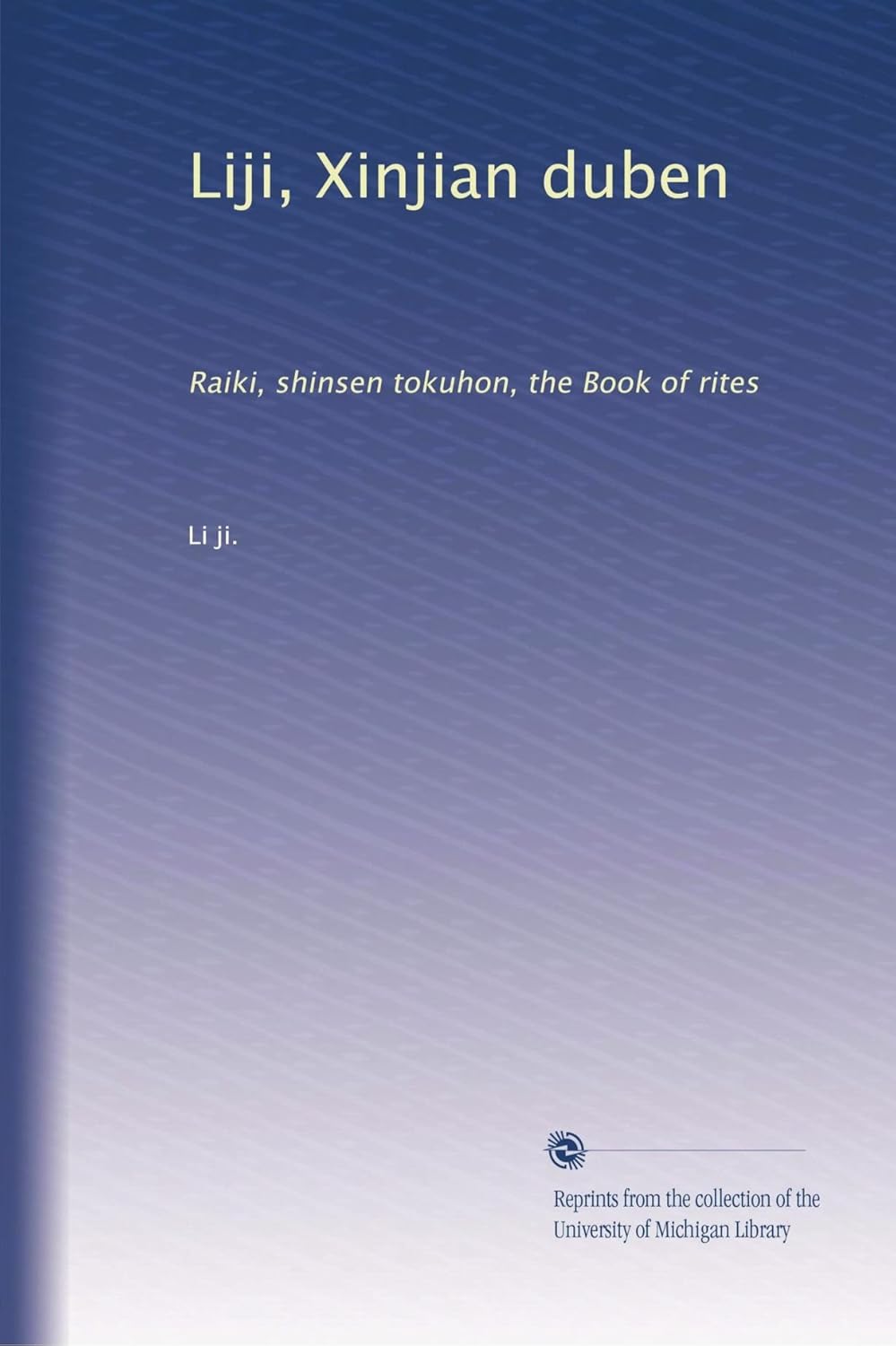 Amazon.com: Liji, Xinjian duben: Raiki, shinsen tokuhon, the Book of ...