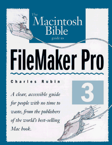 Amazon.com: The Macintosh Bible Guide to Filemaker Pro 3: 9780201883565: Rubin, Charles: Books