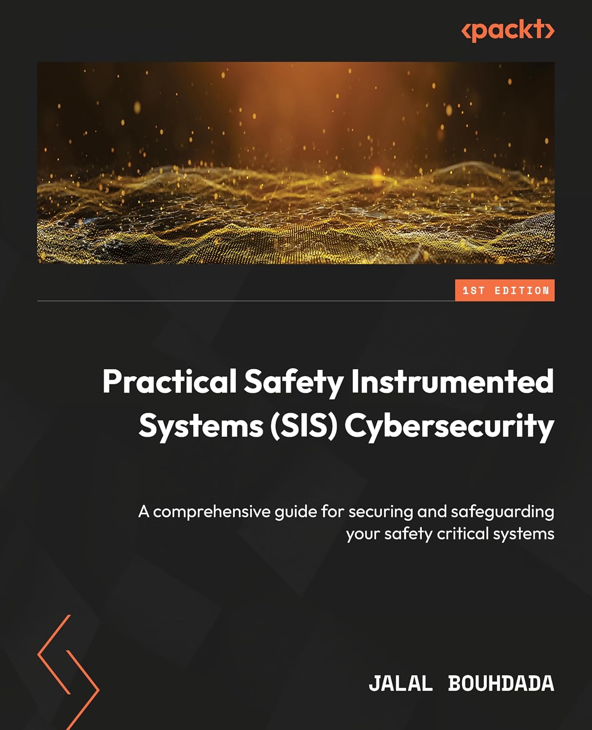 Practical Safety Instrumented Systems (SIS) Cybersecurity: A ...