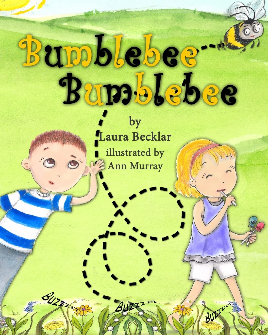 Bumble Bee Bumble Bee: Laura Ann Becklar, Ann Murray: 9781491022665 ...