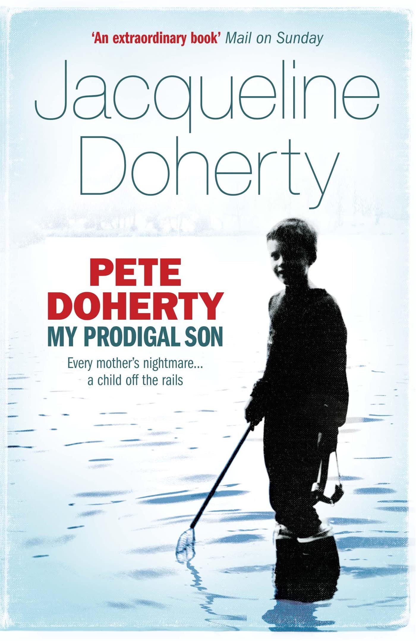 Pete Doherty: My Prodigal Son: Amazon.co.uk: Doherty, Jacqueline ...