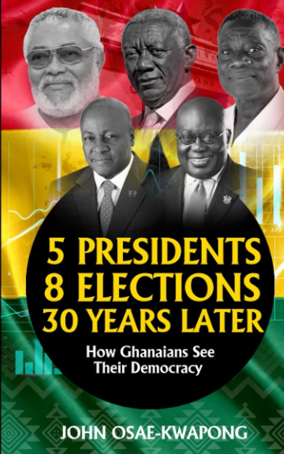 5 Presidents, 8 Elections, 30 Years Later: How Ghanaians See Their ...