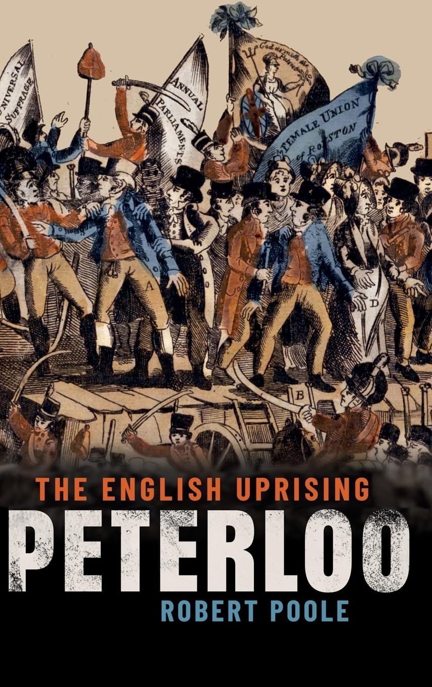 Amazon.com: Peterloo: The English Uprising: 9780198783466: Poole ...