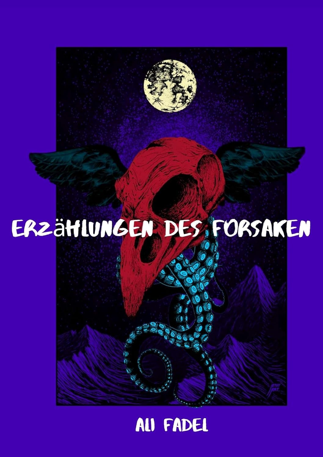 Erzählungen des Forsaken: Eine Sammlung kosmischer Horrorgeschichten ...