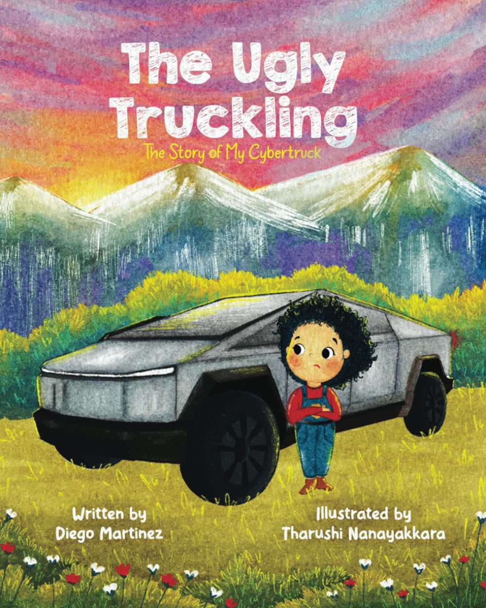 The Ugly Truckling: The Story of My Cybertruck: Martinez, Diego ...