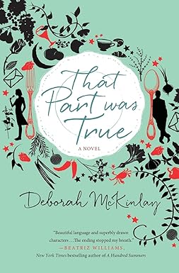Amazon.com: That Part Was True: 9781455573660: McKinlay, Deborah: Books