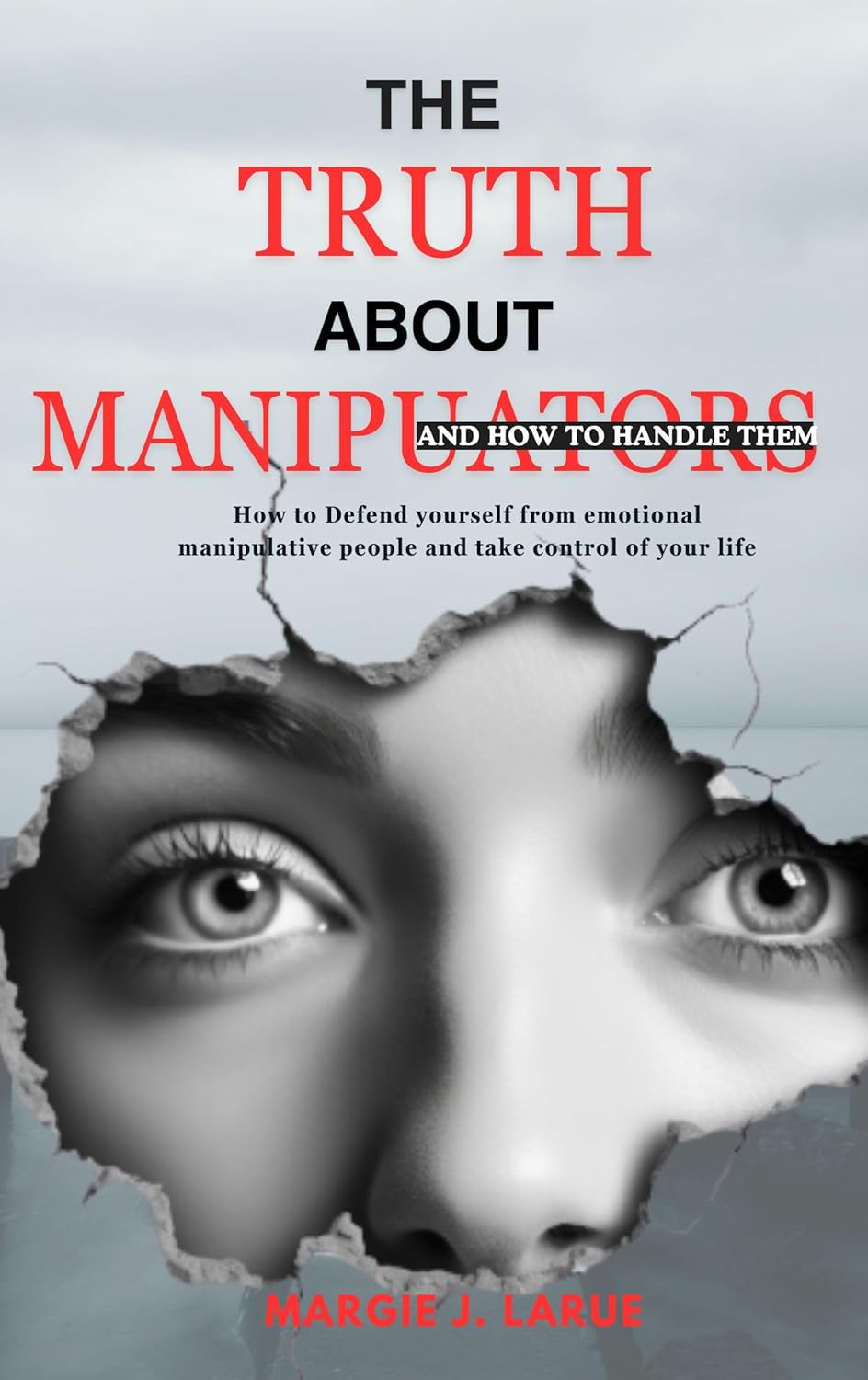 Amazon.com: THE TRUTH ABOUT MANIPULATORS: How to defend yourself from ...