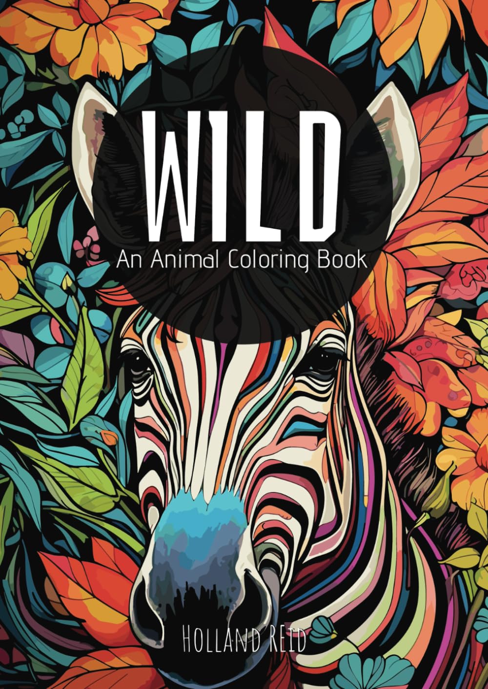 Amazon.com: Wild, An Animal Coloring Book: Captivating Creatures in ...
