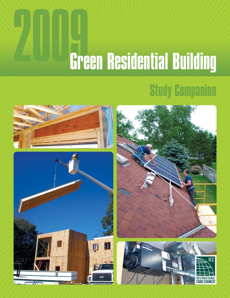 2009 Green Residential Building Study Companion: International Code ...