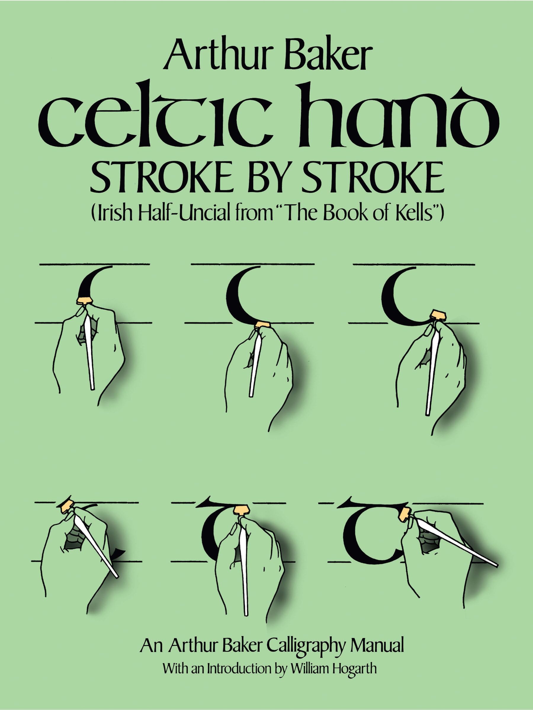 Celtic Hand Stroke by Stroke: Irish Half-Uncial from The Book of Kells ...