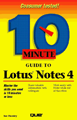Buy 10 Minute Guide to Lotus Notes (10 Minute Guides) Book Online at ...