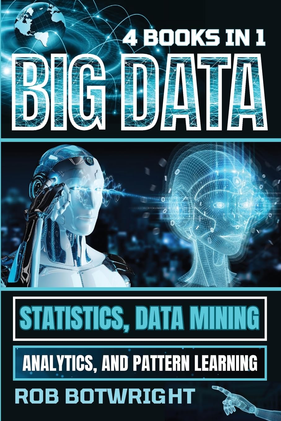 Buy Big Data: Statistics, Data Mining, Analytics, And Pattern Learning ...