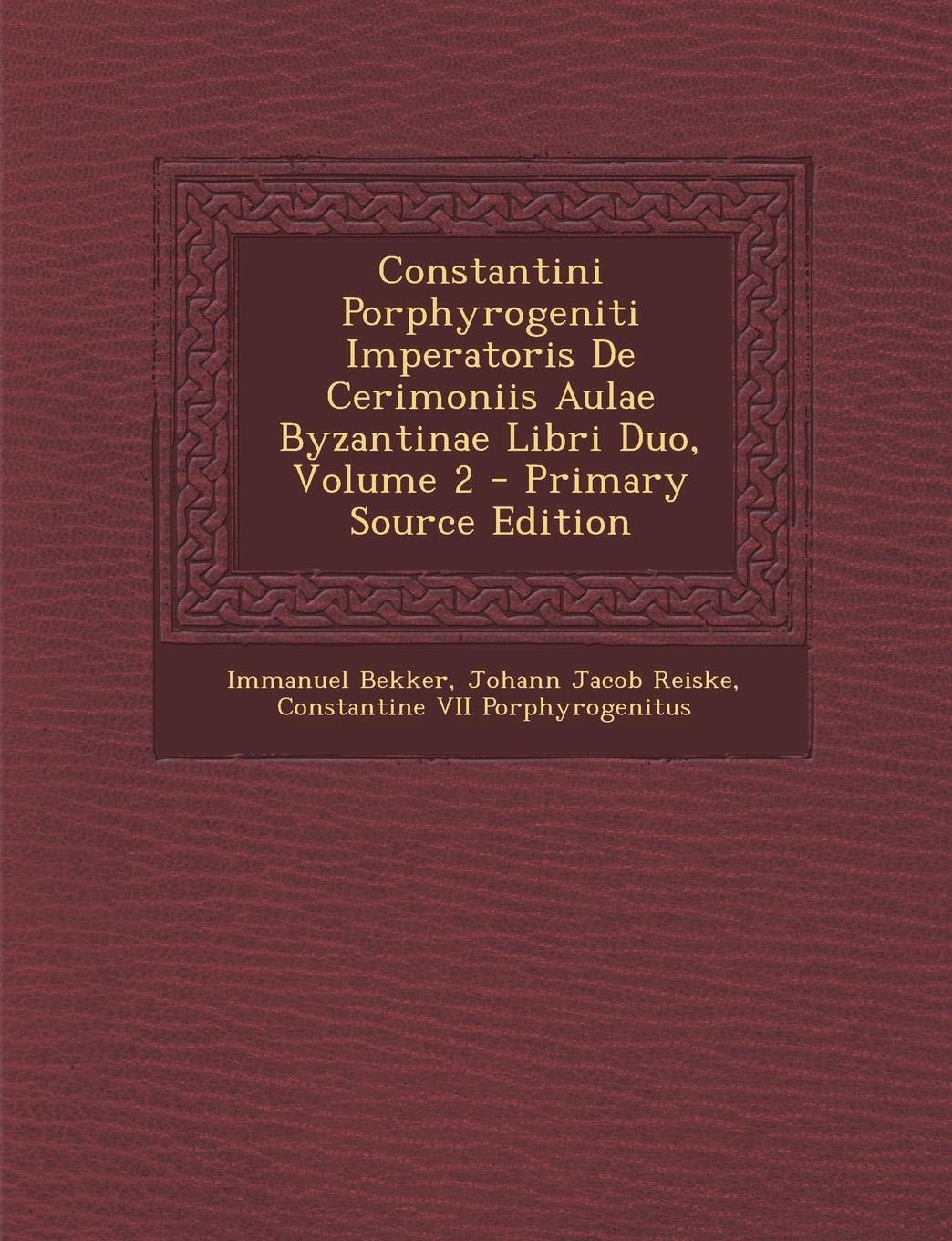 Amazon.com: Constantini Porphyrogeniti Imperatoris De Cerimoniis Aulae ...