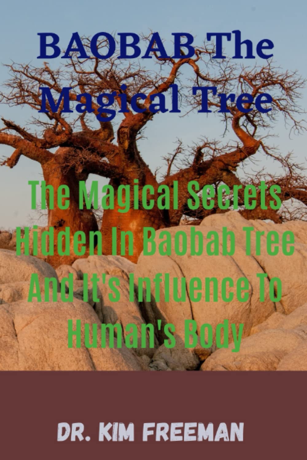 Buy BAOBAB The Magical Tree: The Magical Secrets Hidden In Baobab Tree ...