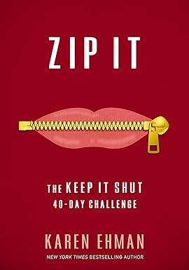 Zip It: The Keep It Shut 40-Day Challenge: Ehman, Karen: 9780310345879 ...