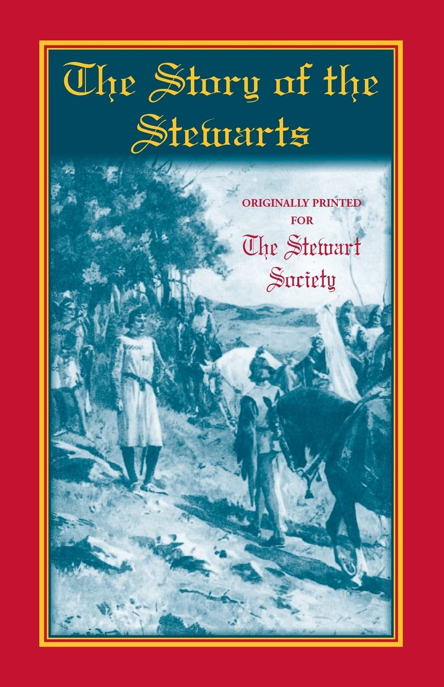 The Story of the Stewarts: The Stewart Society: 9781556138669: Amazon ...