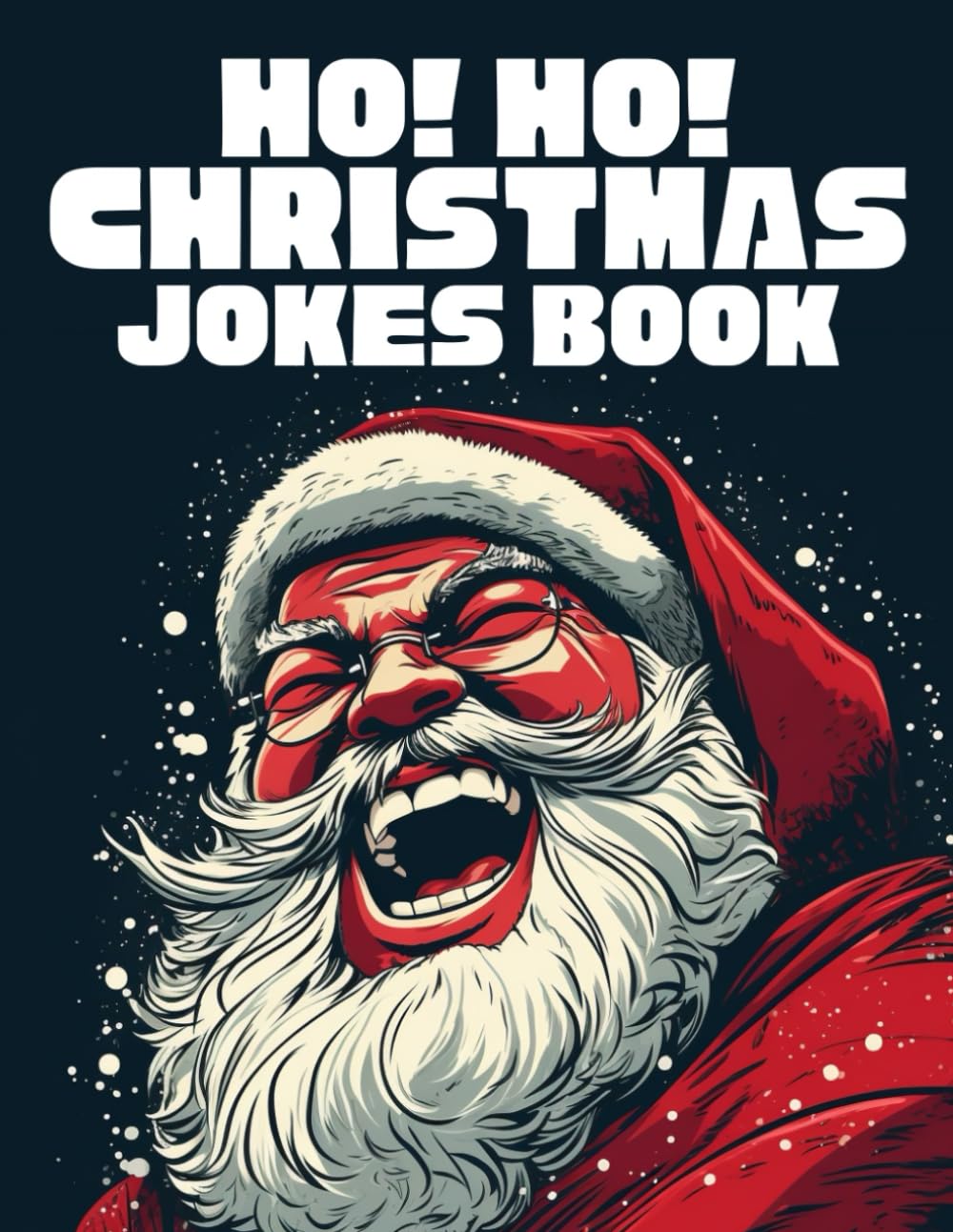 HO HO Christmas Jokes Book The Funniest And Best Christmas Jokes ho-ho-christmas-jokes-book-the-funniest-and-best-christmas-jokes