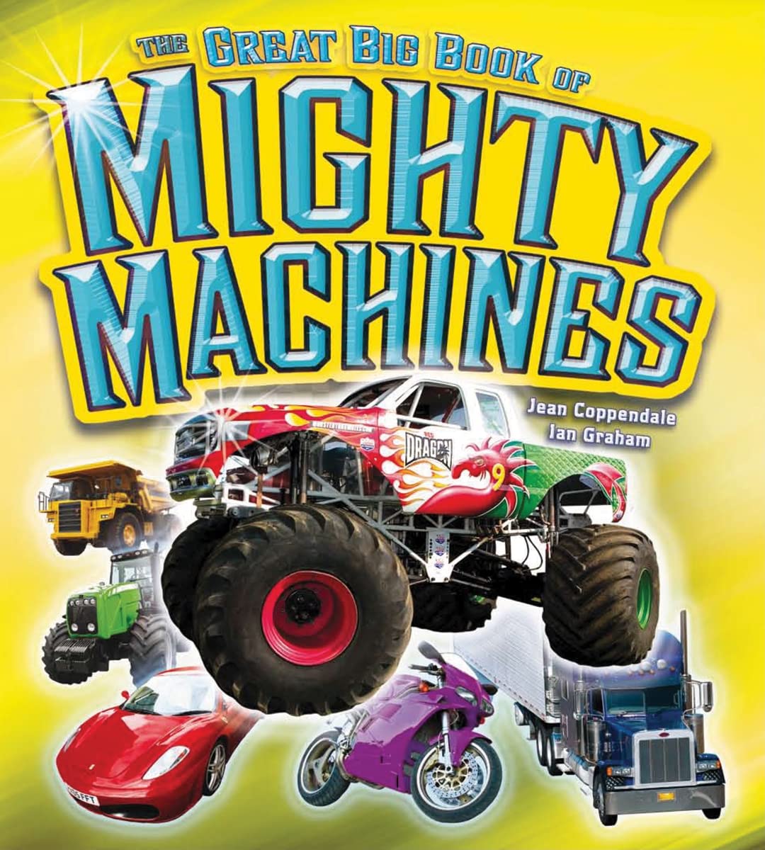 The Great Big Book of Mighty Machines: Coppendale, Jean, Graham, Ian ...