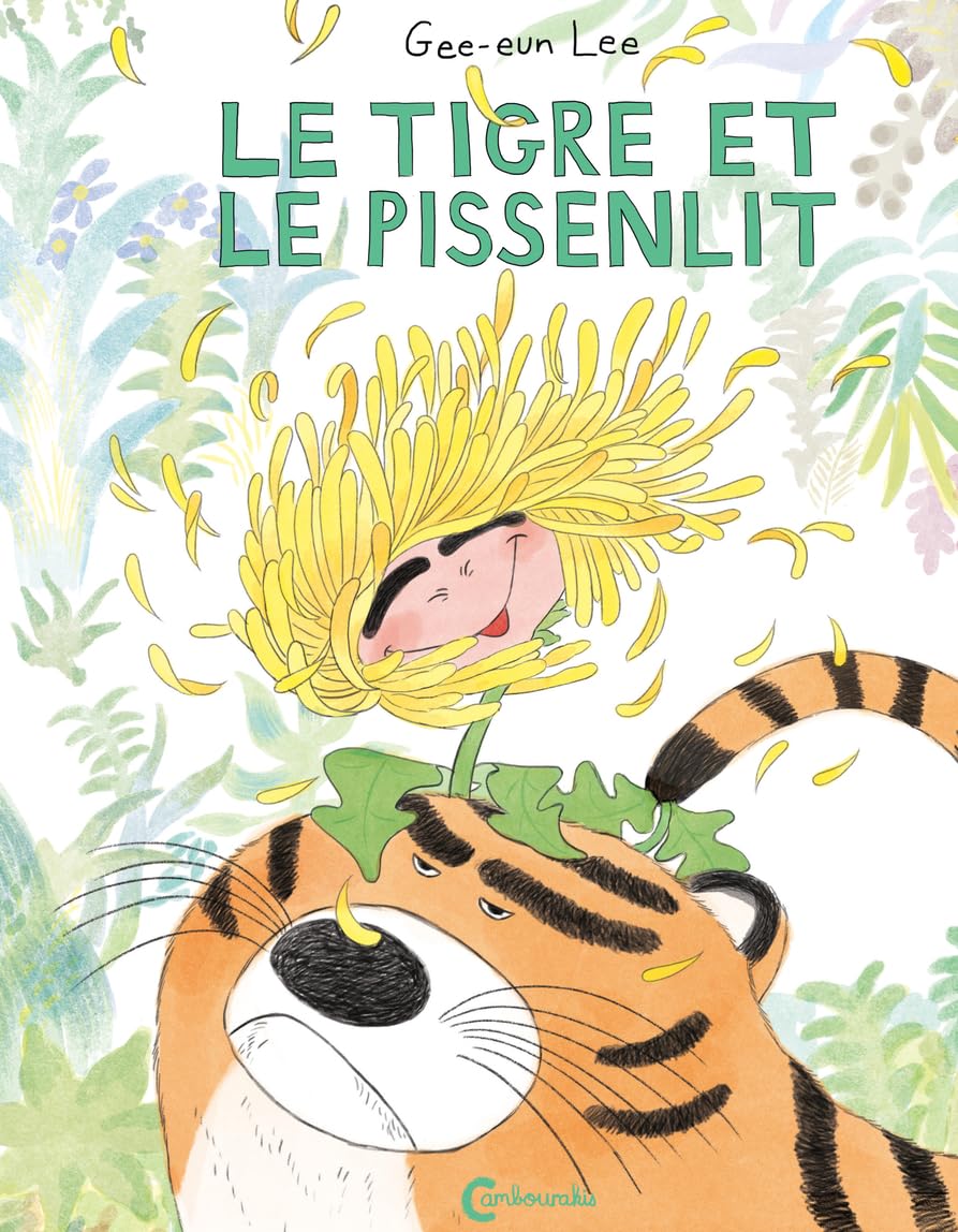 Amazon.com: Le tigre et le pissenlit: 9782366248388: Lee, Gee-eun, Lee ...