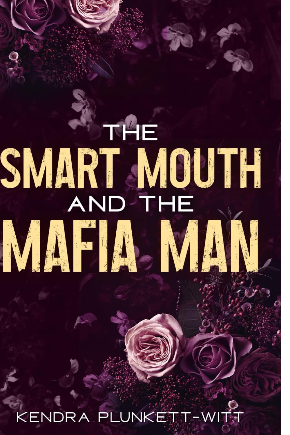 The Smart Mouth and The Mafia Man : Plunkett-Witt, Kendra: Amazon.de: Bücher