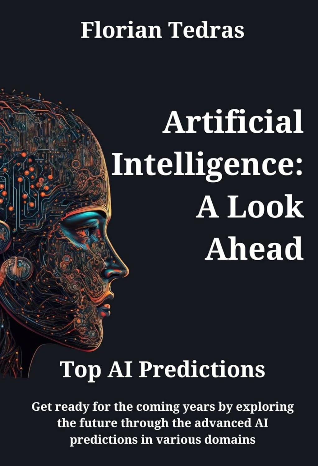 Amazon.com: Artificial Intelligence: A Look Ahead: Top AI Predictions ...