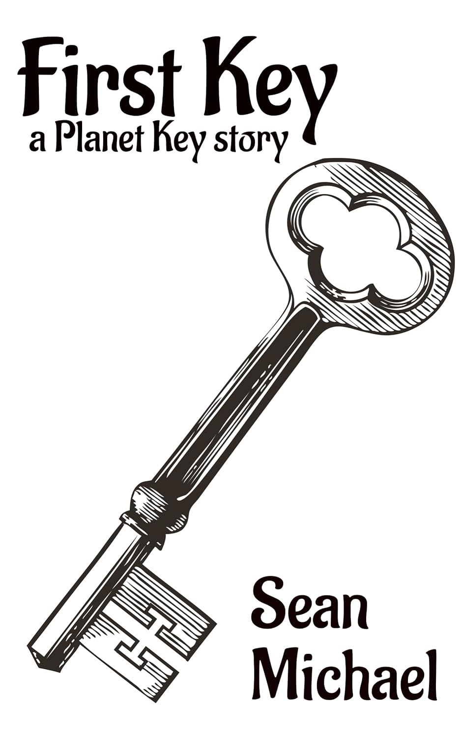 First Key: A Planet Key Story - Kindle edition by Michael, Sean ...