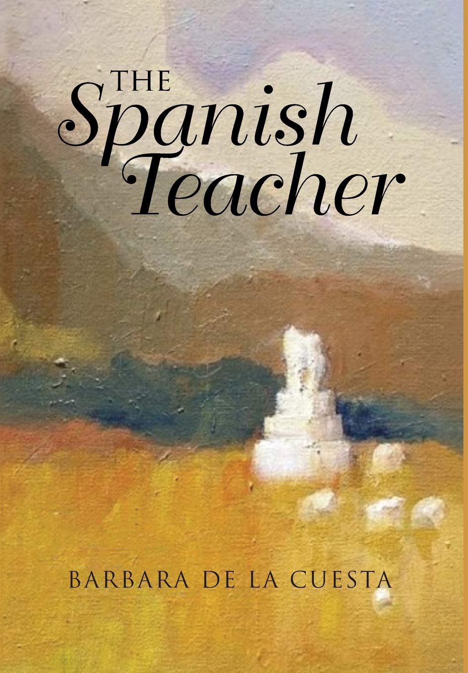 The Spanish Teacher: de la Cuesta, Barbara: 9781948288729: Amazon.com ...