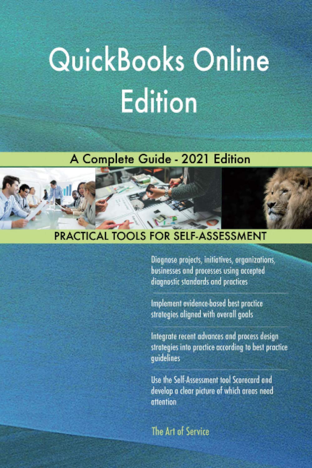 QuickBooks Online Edition A Complete Guide - 2021 Edition: The Art of ...