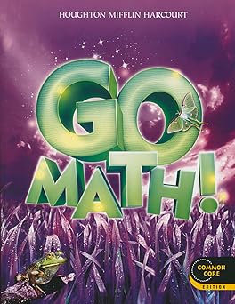 Student Edition Grade 3 2012 (Go Math!): Houghton Mifflin Harcourt: 9780547587851: Amazon.com: Books