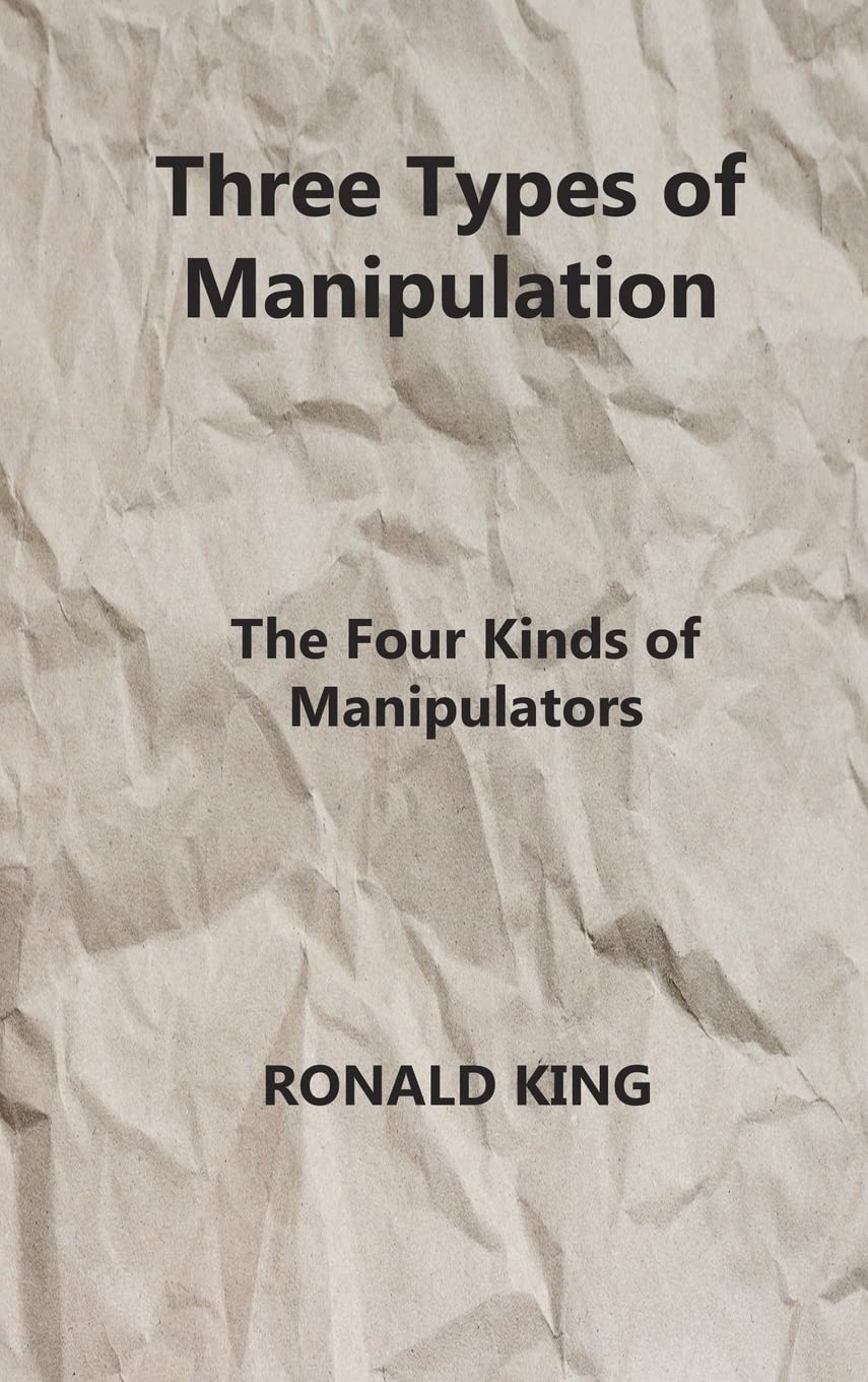 Three Types of Manipulation: The Four Kinds of Manipulators: King ...