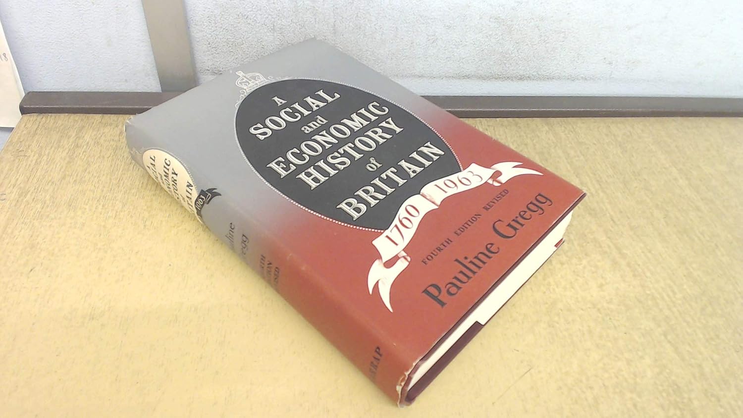 A Social and Economic History of Britain 1760 - 1963 (4th ed.): Pauline ...
