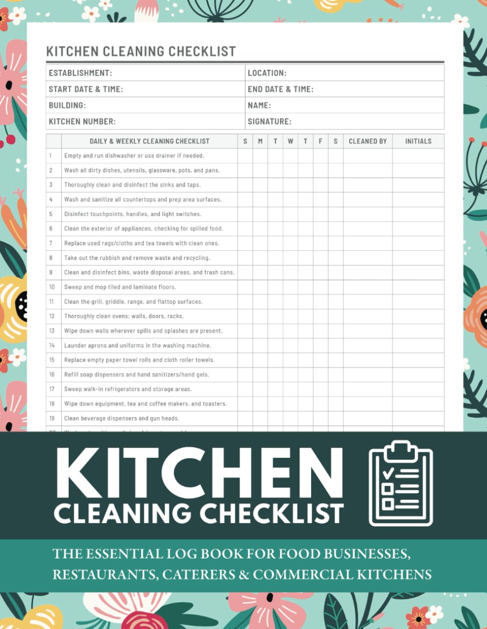 Kitchen Cleaning Checklist Log Book: Daily, Weekly, Monthly, Quarterly ...