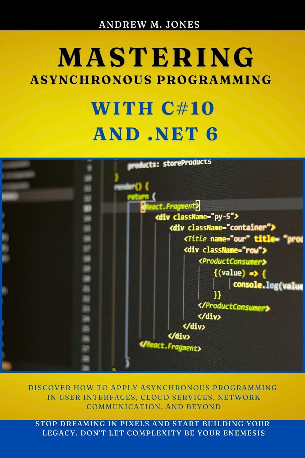 Amazon.com: Mastering Asynchronous Programming with C#10 and .NET 6: Discover How to Apply ...
