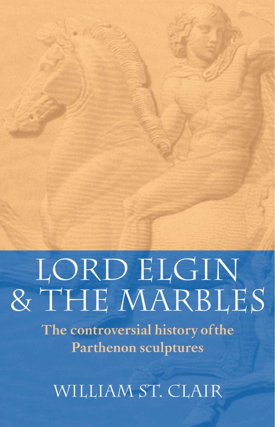 Amazon.com: Lord Elgin and the Marbles: 9780192880536: St. Clair ...