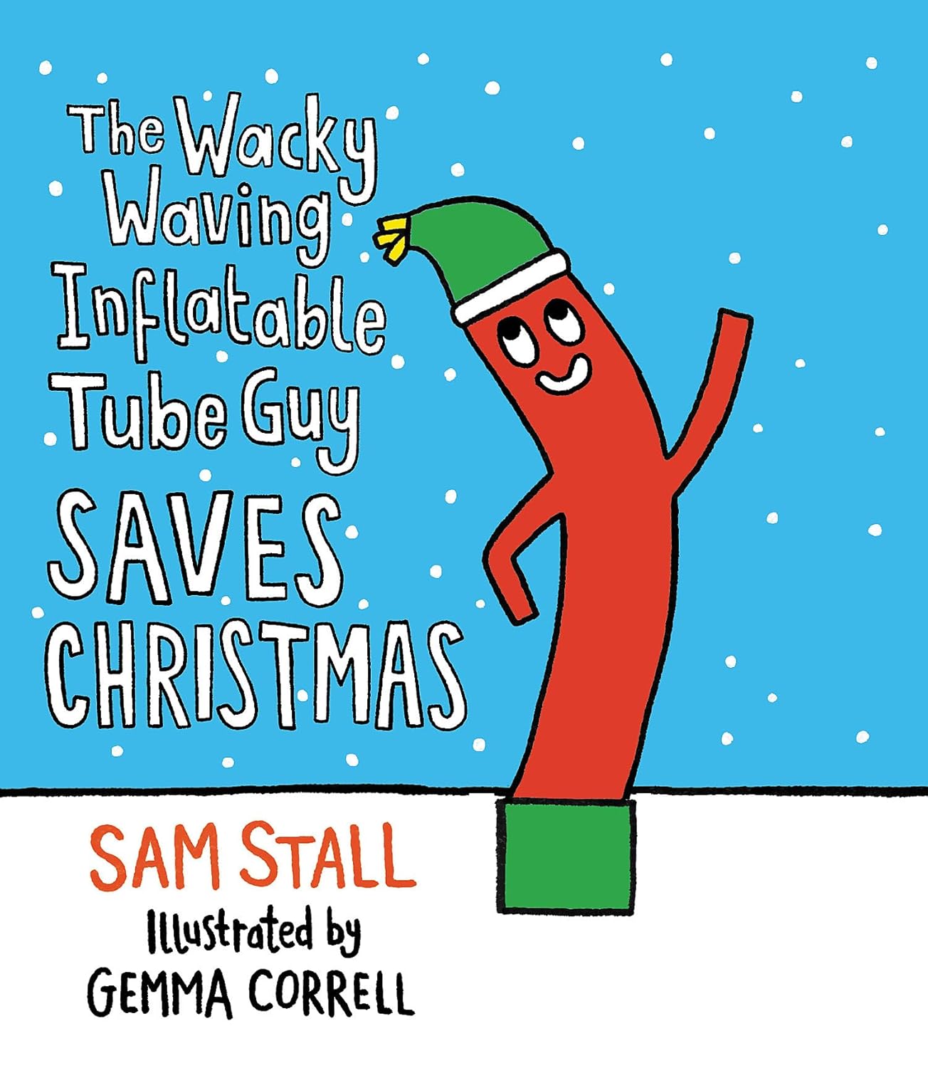 The Wacky Waving Inflatable Tube Guy Saves Christmas: Stall, Sam ...