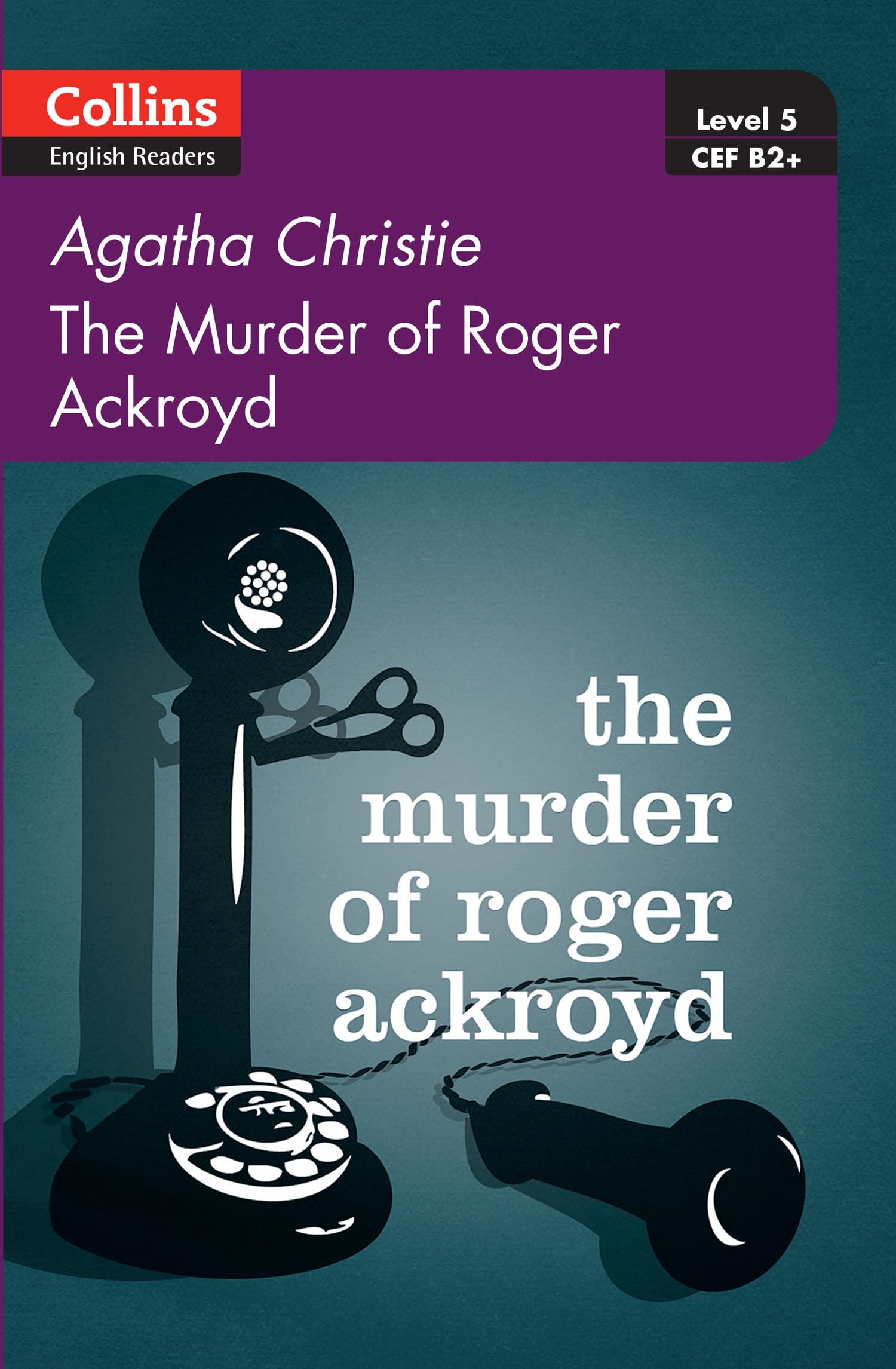 The Murder of Roger Ackroyd (Collins English Readers): Christie, Agatha ...