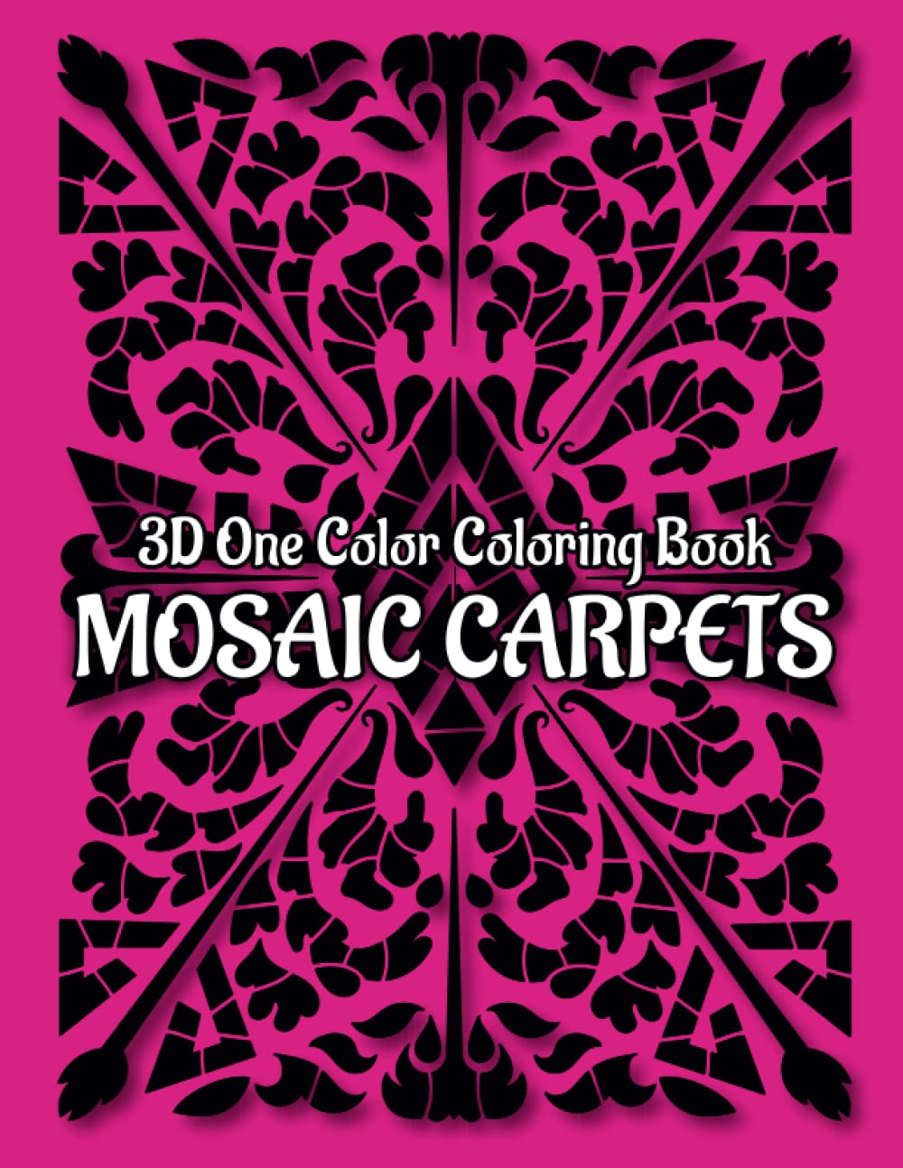 MOSAIC CARPETS One Color Coloring Book: 30 Unique Designs for Adult ...