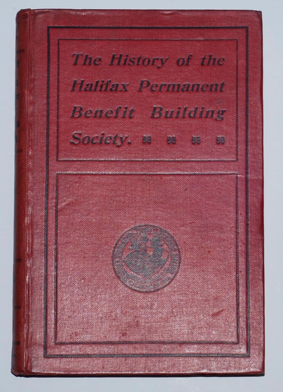 The History of the Halifax Permanent Benefit Building Society: Books ...