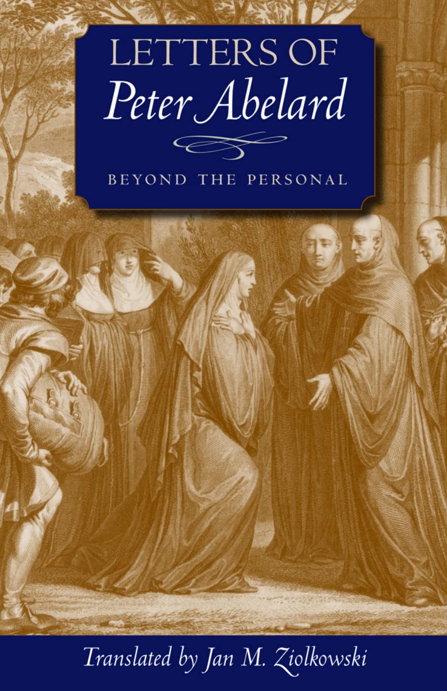 Letters of Peter Abelard, Beyond the Personal (Medieval Texts in ...