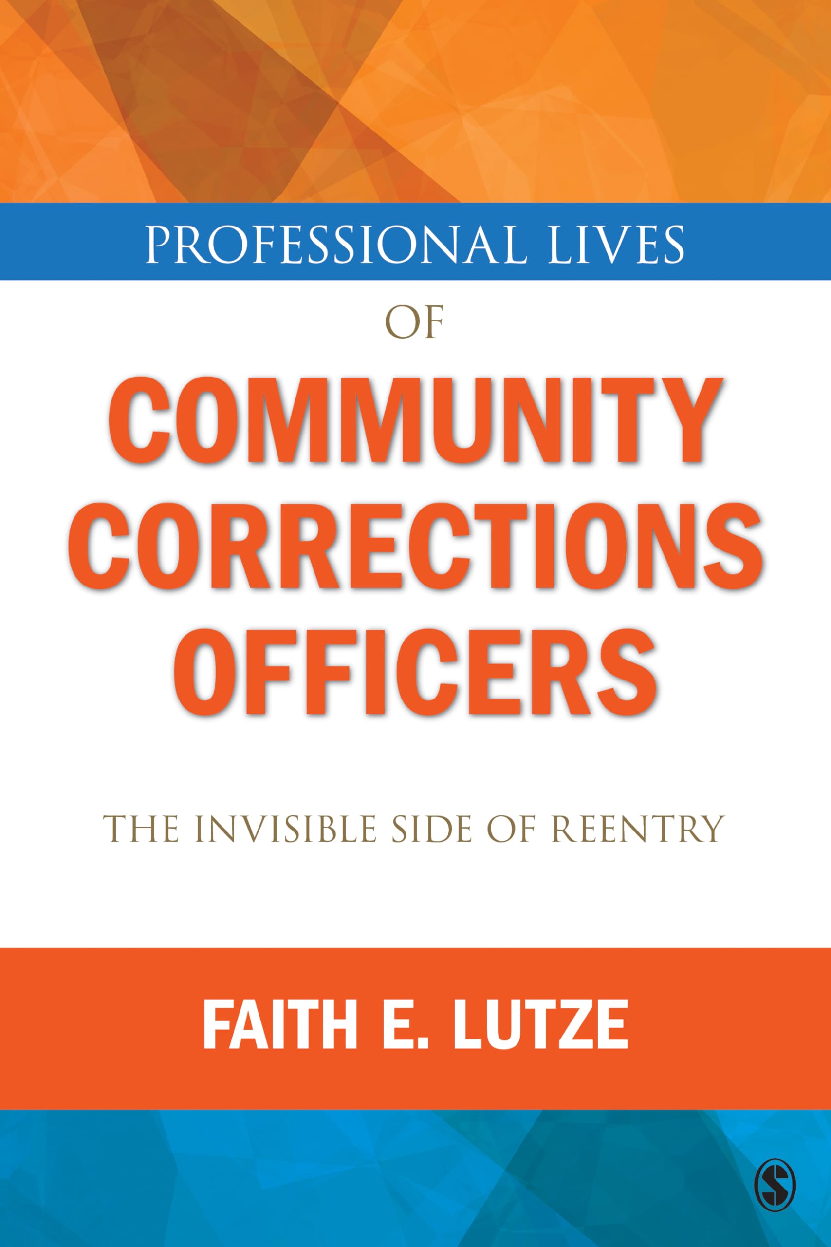 Professional Lives of Community Corrections Officers: The Invisible ...