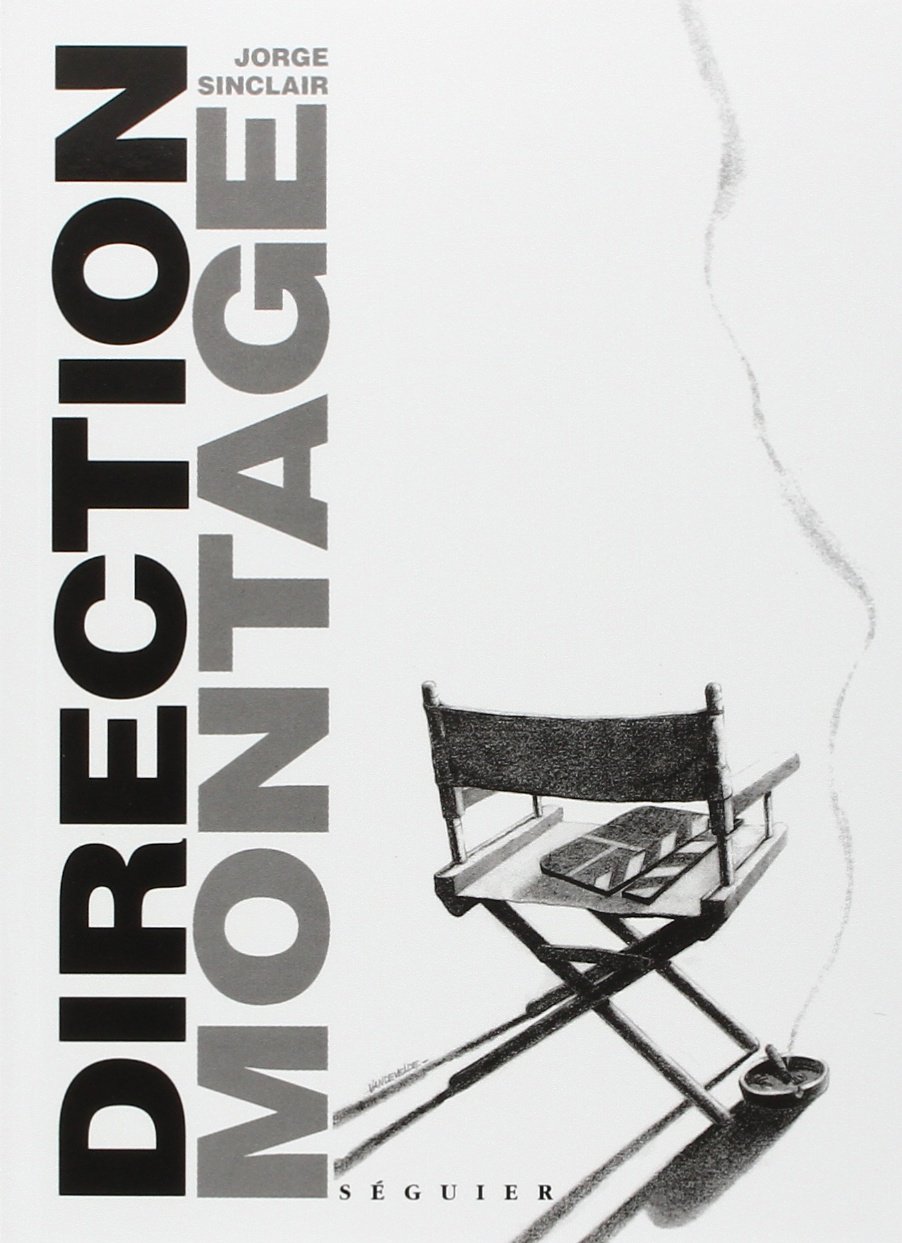 Amazon.com: Direction montage: 9782840491330: Sinclair, Jorge: Books