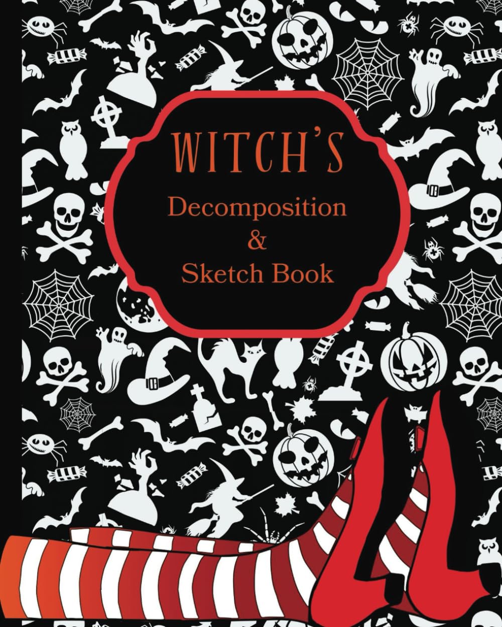 Witch's Decomposition and Sketch Book: For your witchy words and ...