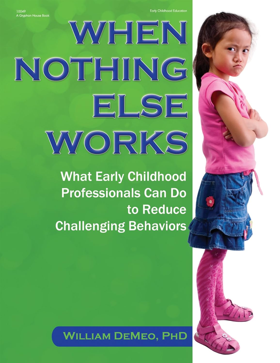 When Nothing Else Works: What Early Childhood Professionals Can Do to ...