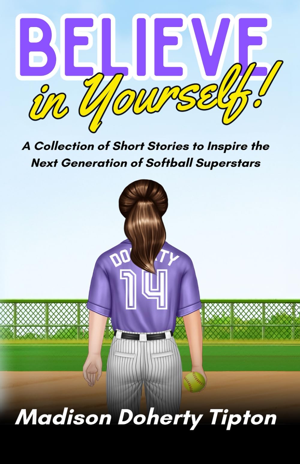 Amazon.com: Believe In Yourself: A Softball Book Packed with Inspiring ...
